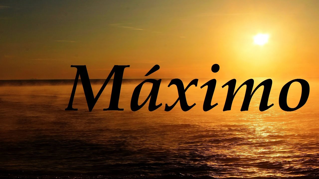 Qué significa máximo