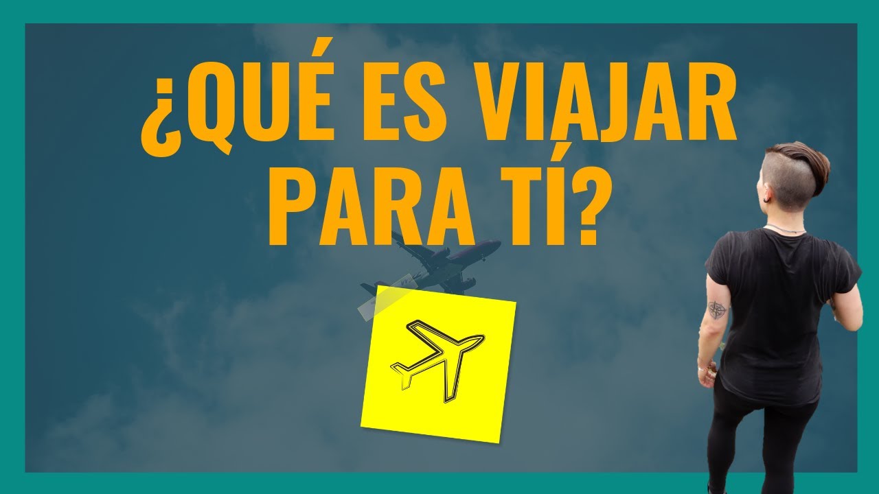Qué significa viajar