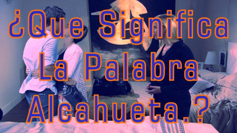 Qué significa alcahueta