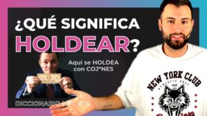 Qué significa holdear