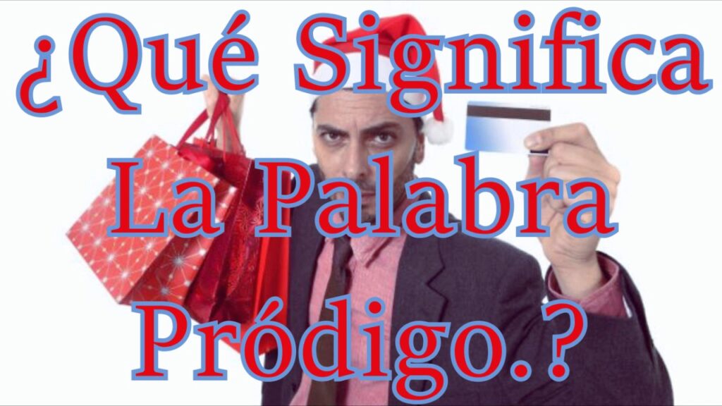 Qué significa prodiga