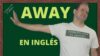 Qué Significa Away