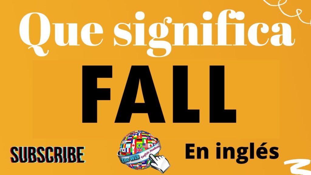 Qué Significa Fall en Inglés