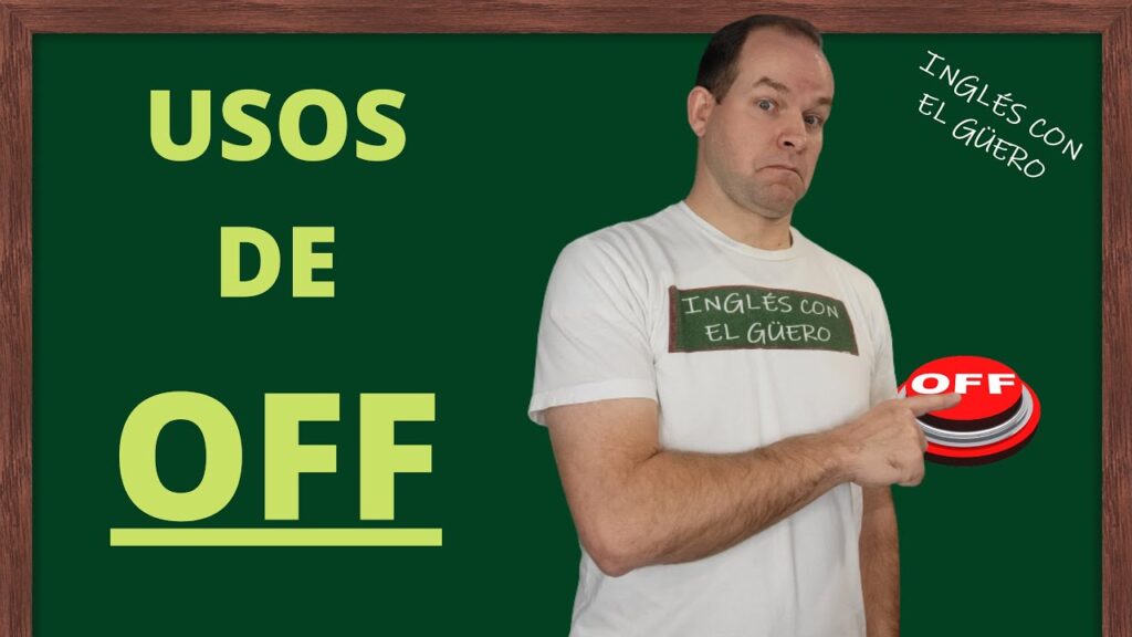 Qué Significa Off en Inglés