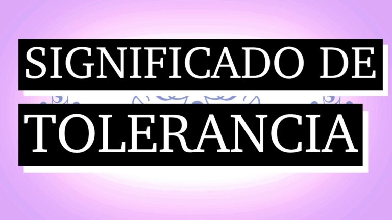 Qué significa ser tolerante
